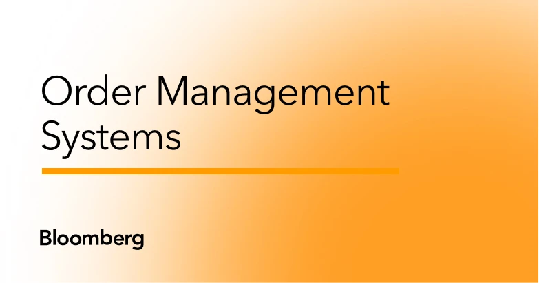 Order Management System | Bloomberg Professional Services | Bloomberg ...